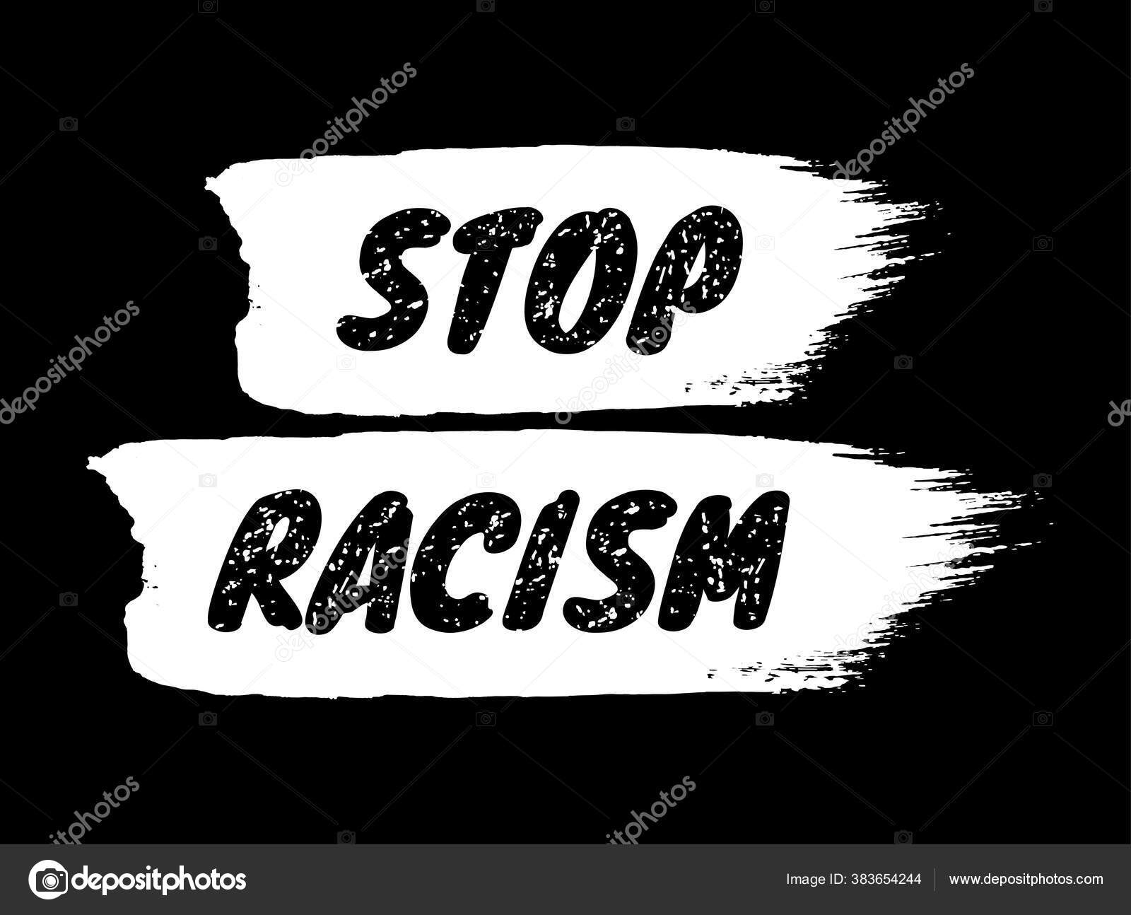 Stop Racism Sign Black Letters White Spots White Brushstroke Background ...