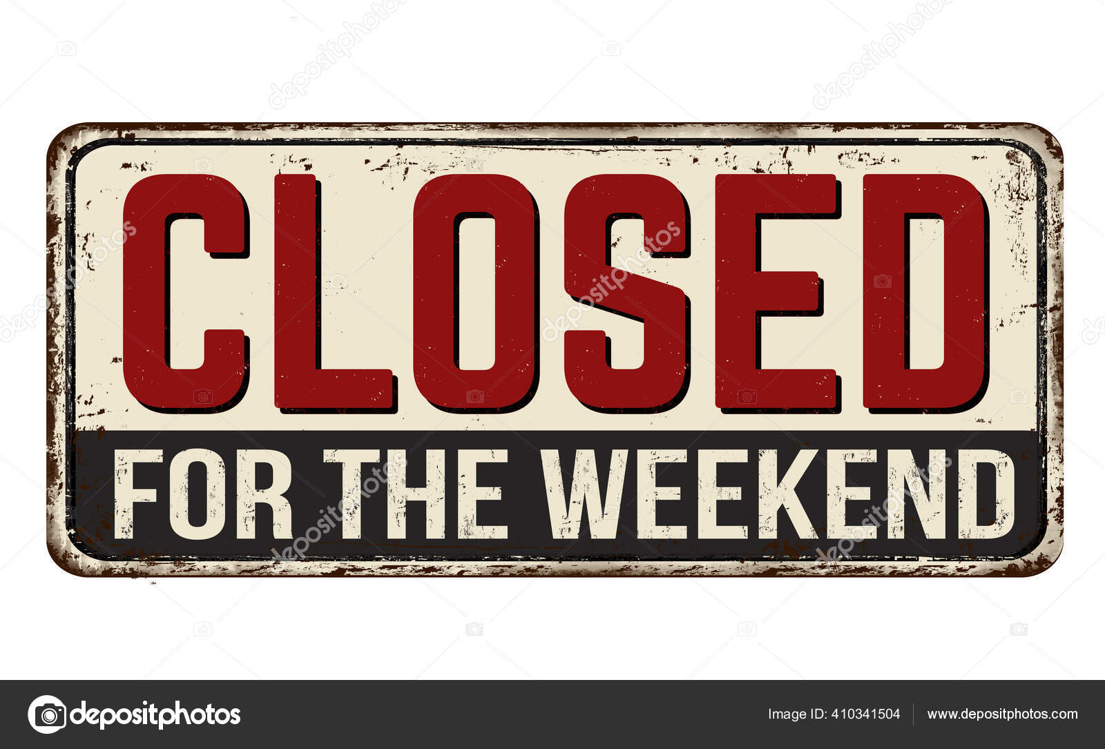 Closed Weekend Vintage Rusty Metal Sign White Background Vector ...
