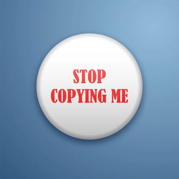 Stop Copying Me Quotes