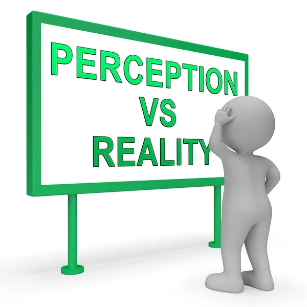 Perception Is Reality