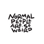 Normal is boring - unusual Design element for poster, t-shirt design ...