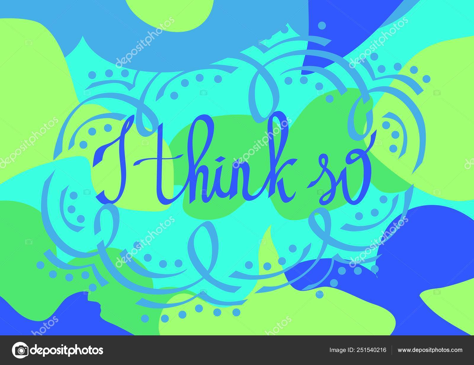 I think so. Lettering. A phrase that expresses an idea Stock Vector by ...