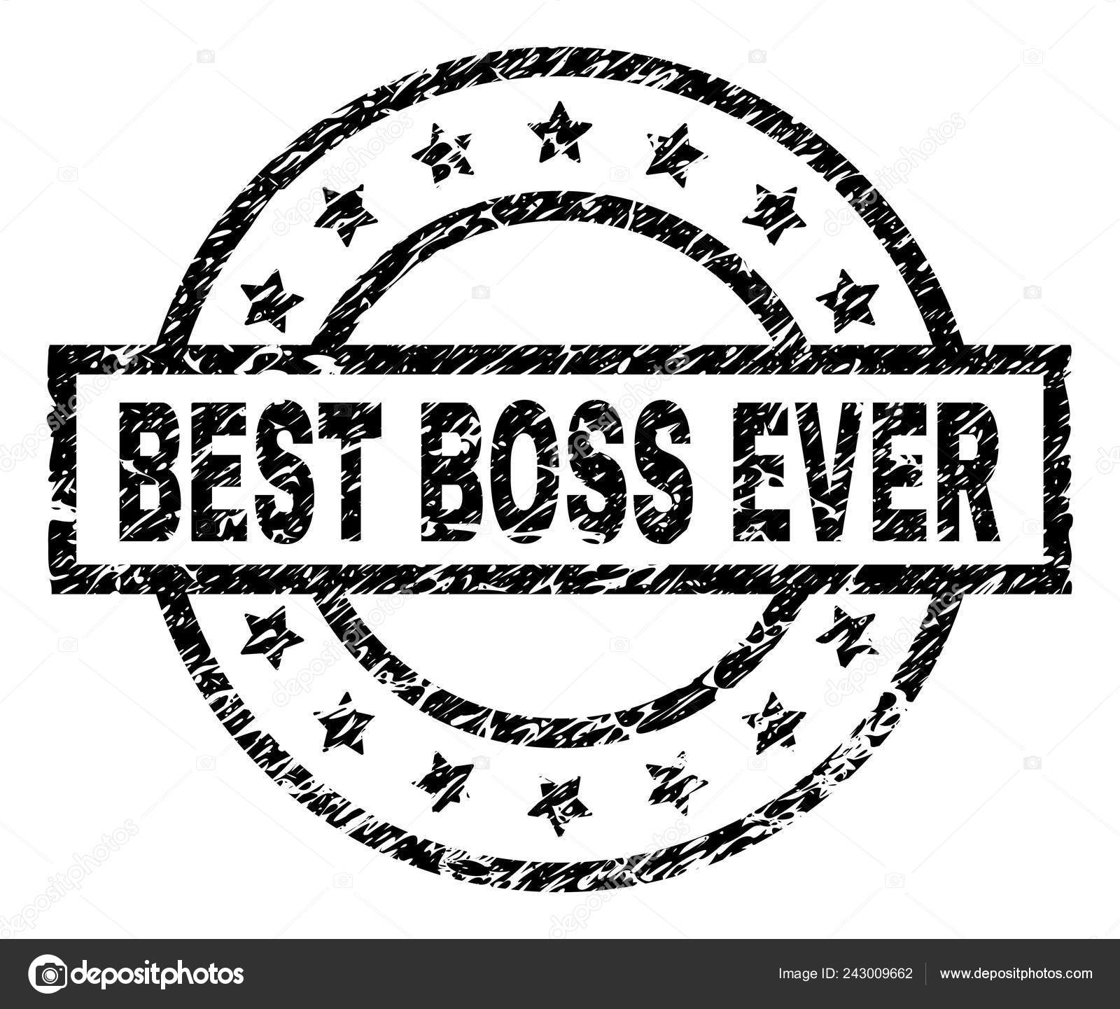 Scratched Textured BEST BOSS EVER Stamp Seal Stock Vector by ...