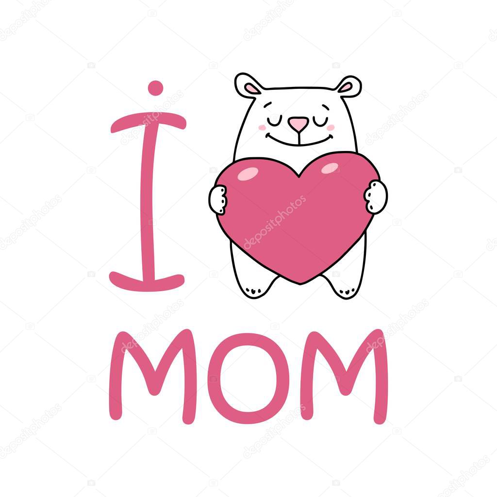 Me encanta mamá cartel con lindo oso blanco con corazón rosa. Dibujos ...