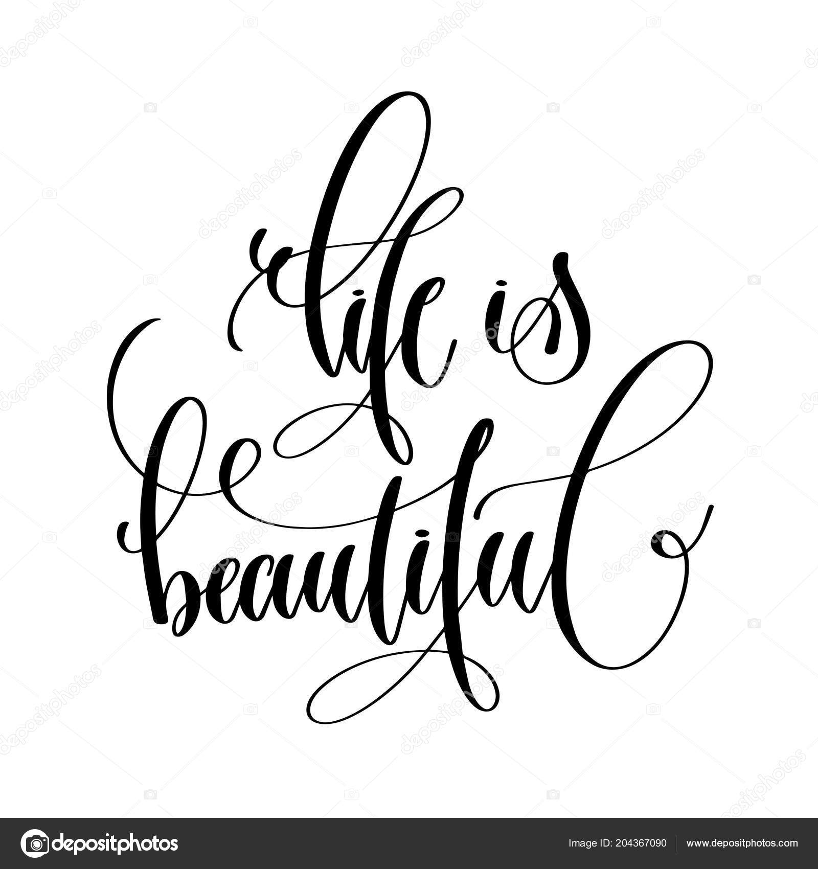 La vida es hermosa - inspiración letras de mano en blanco y negro t ...