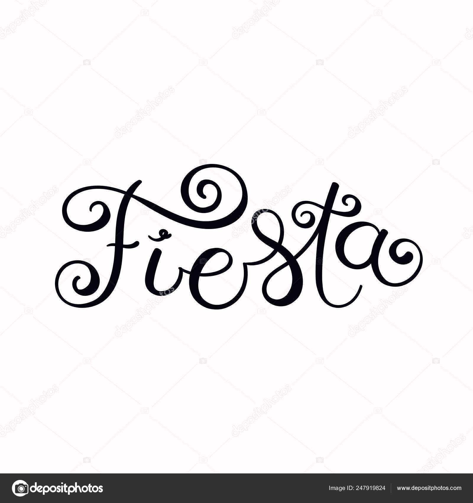 Hand Written Calligraphic Lettering Quote Fiesta Isolated White ...