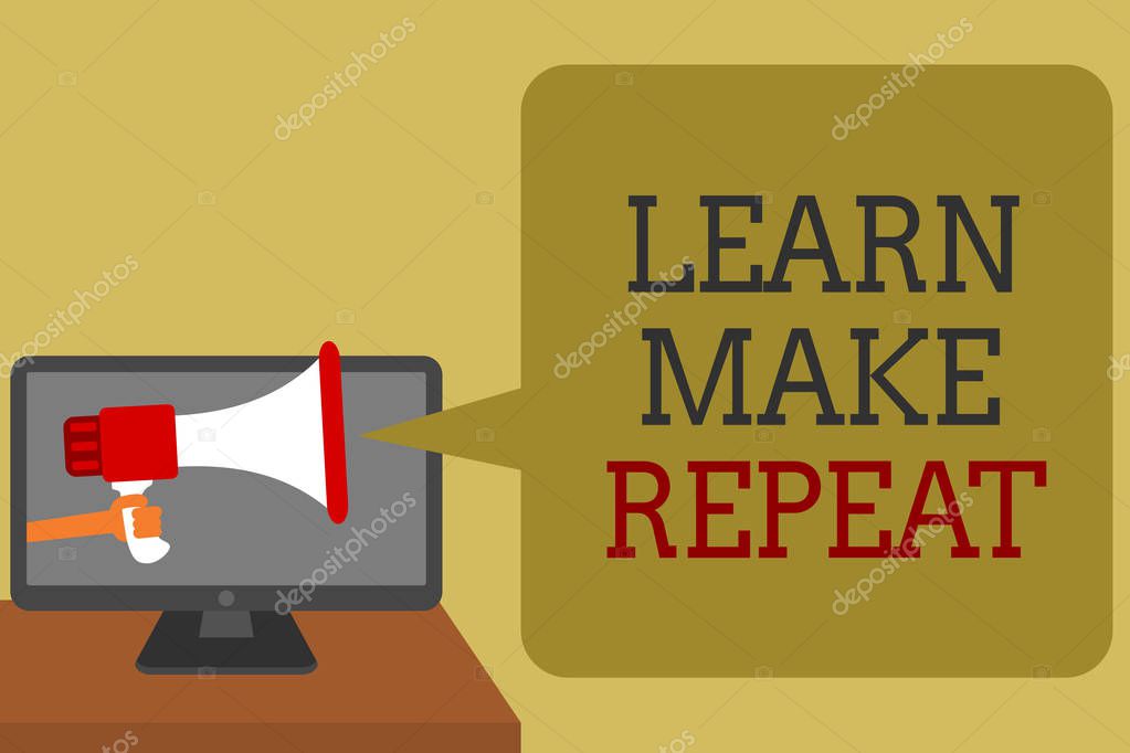 Signo de texto que muestra Learn Make Repeat. Foto conceptual Una vez ...