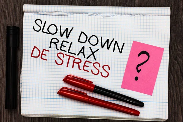 Word writing text Slow Down Relax De Stress. Business concept for Have ...