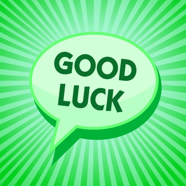 Text sign showing Good Luck. Conceptual photo A positive fortune or a ...