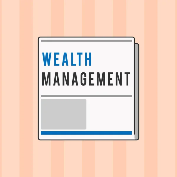 Text sign showing Wealth Management. Conceptual photo Sustain and grow ...
