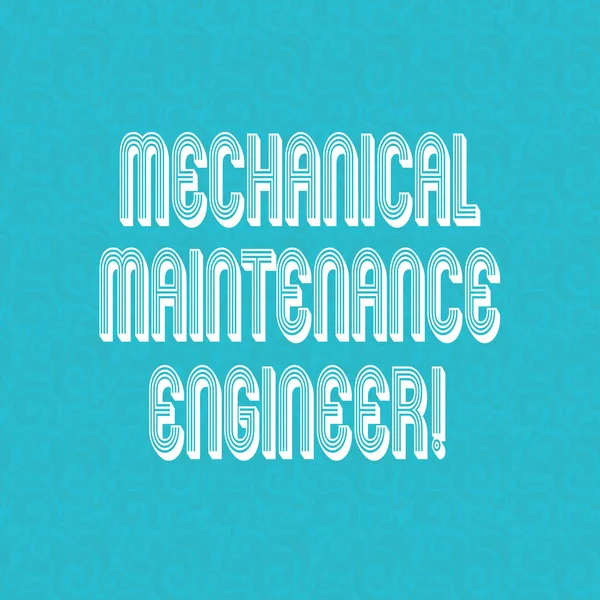 Text sign showing Mechanical Maintenance Engineer. Conceptual photo ...