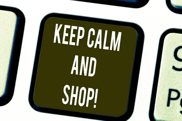 Writing note showing Keep Calm And Shop. Business photo showcasing ...