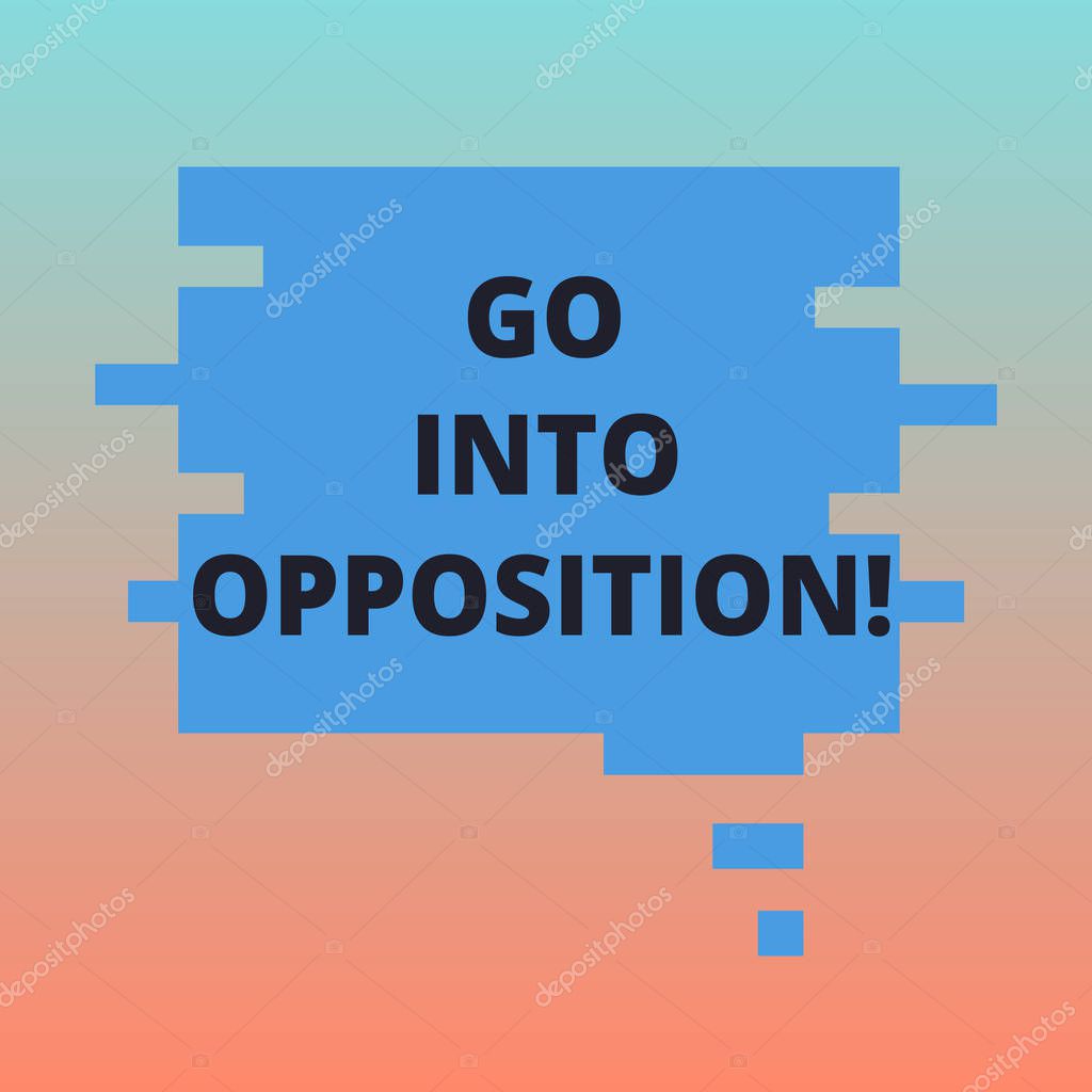 Texto de escritura a mano Ir a la oposición. Concepto que significa ...