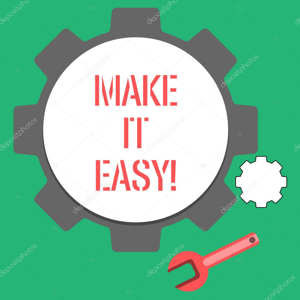 Signo de texto que muestra Make It Easy. Foto conceptual Enfoque inteligente Sin esfuerzo Libre ...