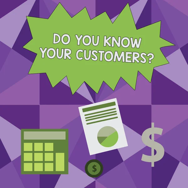 Conceptual hand writing showing Do You Know Your Customers question ...
