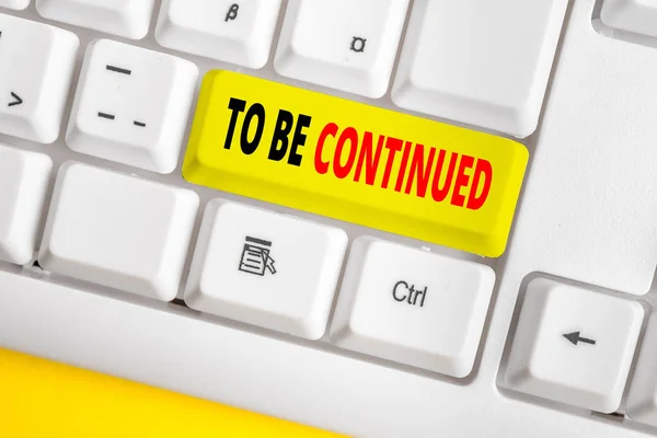 Text sign showing To Be Continued. Conceptual photo indicate that the ...