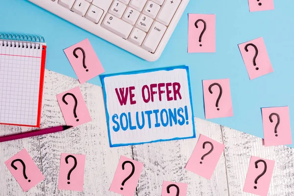 Writing note showing We Offer Solutions. Business photo showcasing way ...