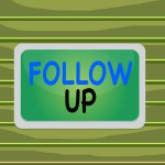 Writing note showing Follow Up. Business photo showcasing a ...