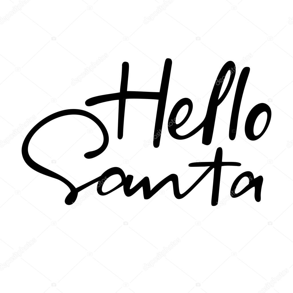 Texto de Navidad de invierno: Hola Santa. Vector negro aislado, frase ...
