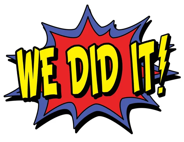 10,182,457 We did it Vector Images | Depositphotos
