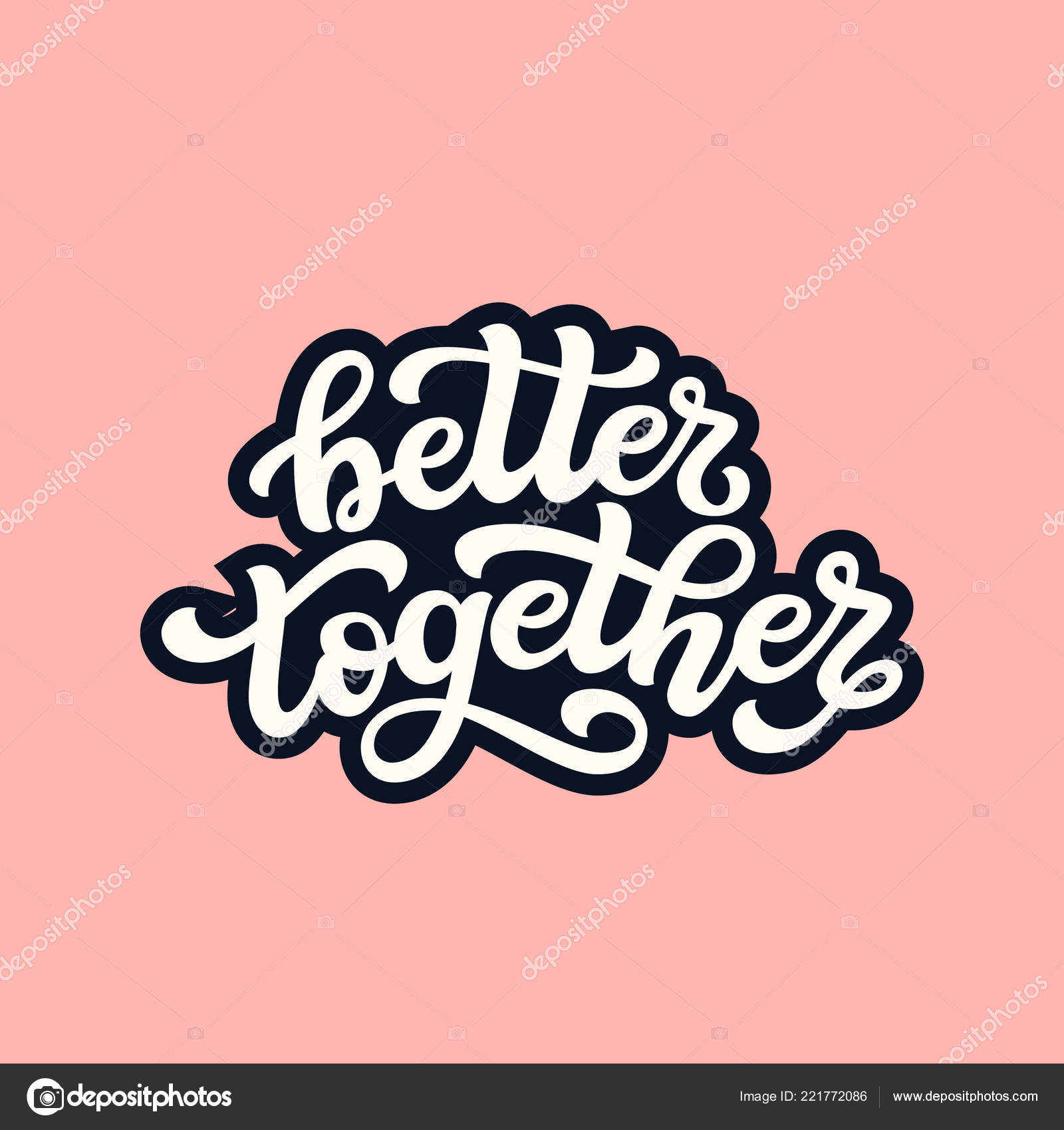 Better Together Hand Drawn Typography Lettering Quote Vector Calligraphy Text Stock Vector by ...