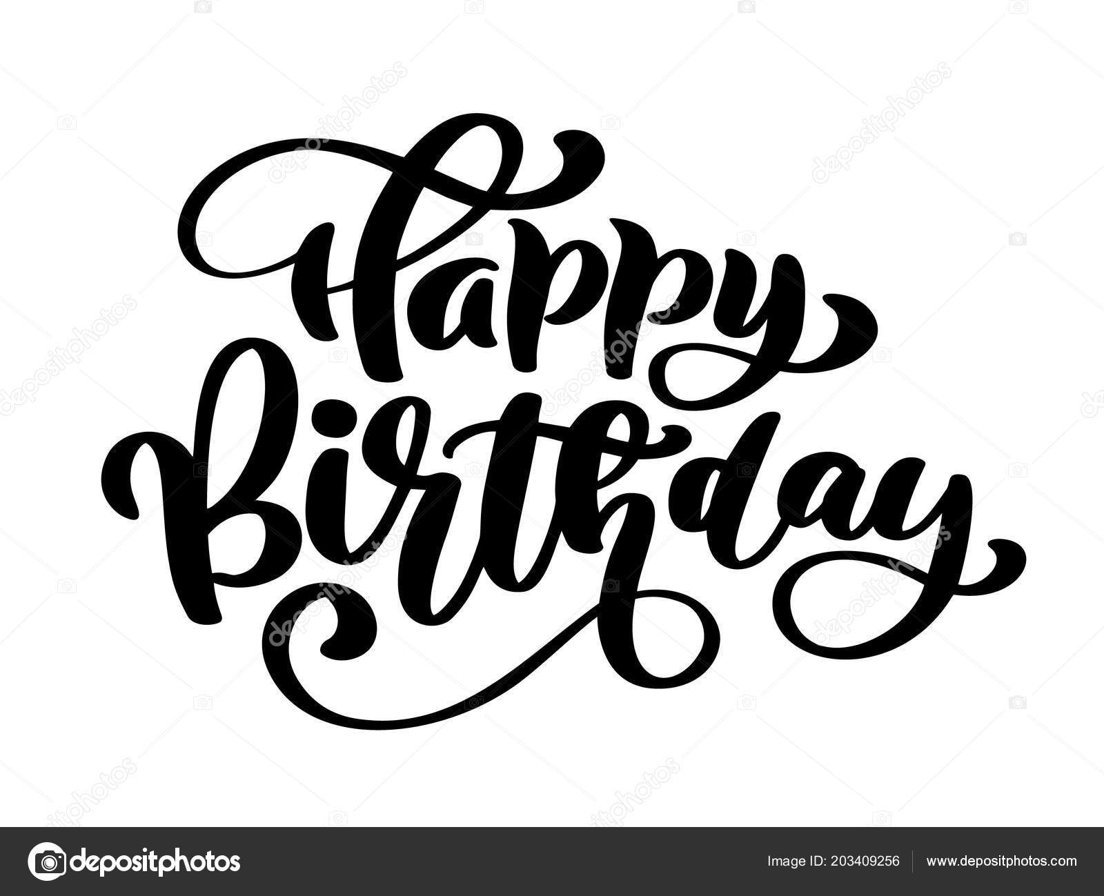 Happy Birthday Hand drawn text phrase. Calligraphy lettering word ...