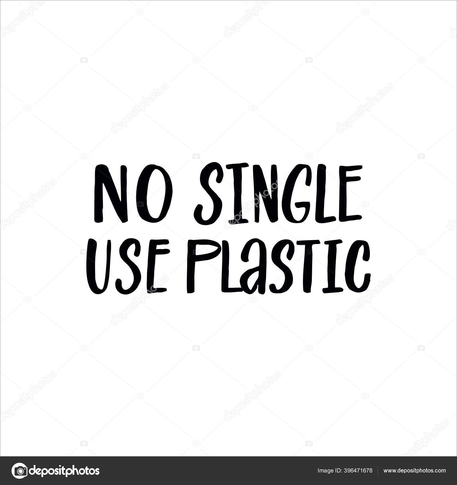 Lettering Slogan Single Use Plastic Motivational Quote Choosing Eco ...