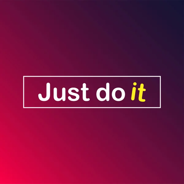 Just do it图库矢量图片、免版税Just do it插图|Depositphotos