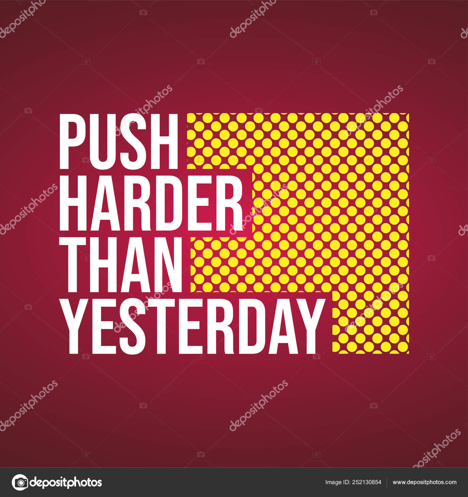 Push harder than yesterday. Motivation quote with modern background ...