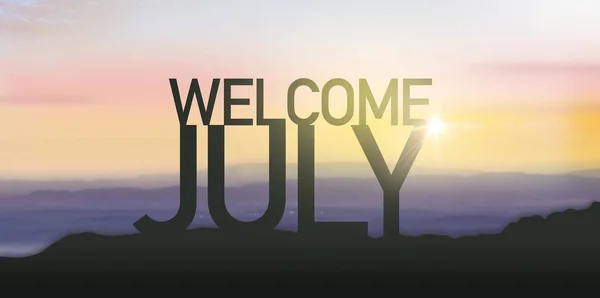 Welcome July