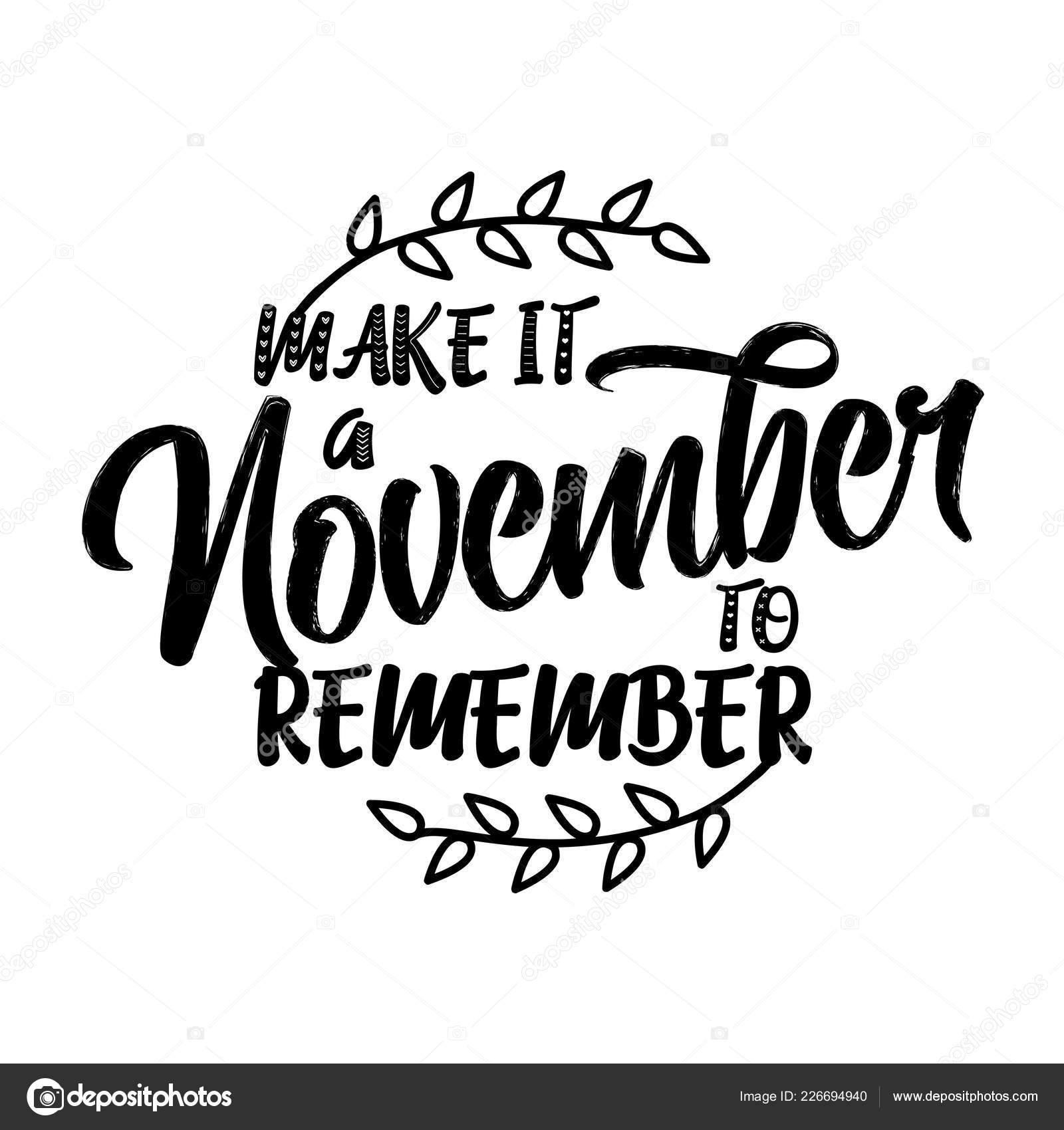 Make November Remember Lettering Text Hand Drawn Vector Illustration ...