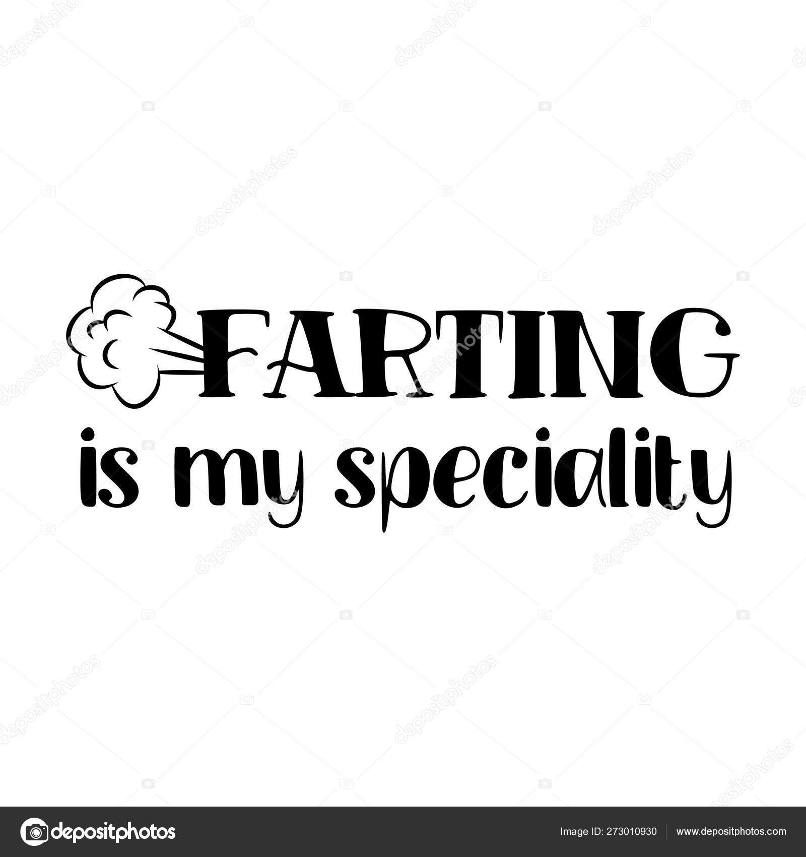 Farting Speciality Funny Saying Isolated Vector Eps Hand Drawn ...