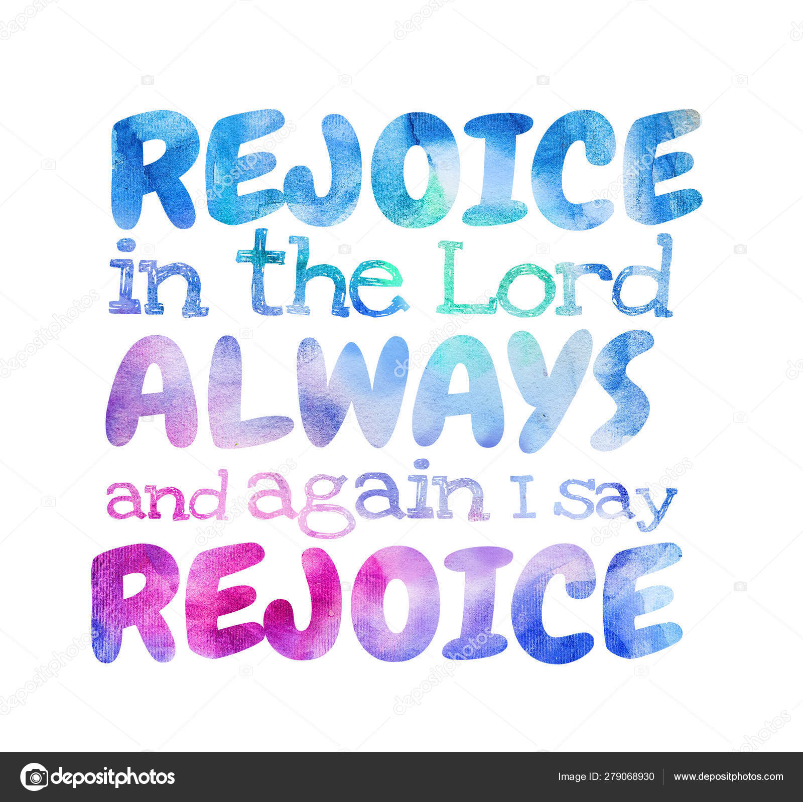 Rejoice In The Lord Always And I Say Rejoice - Poster Stock Photo by ...