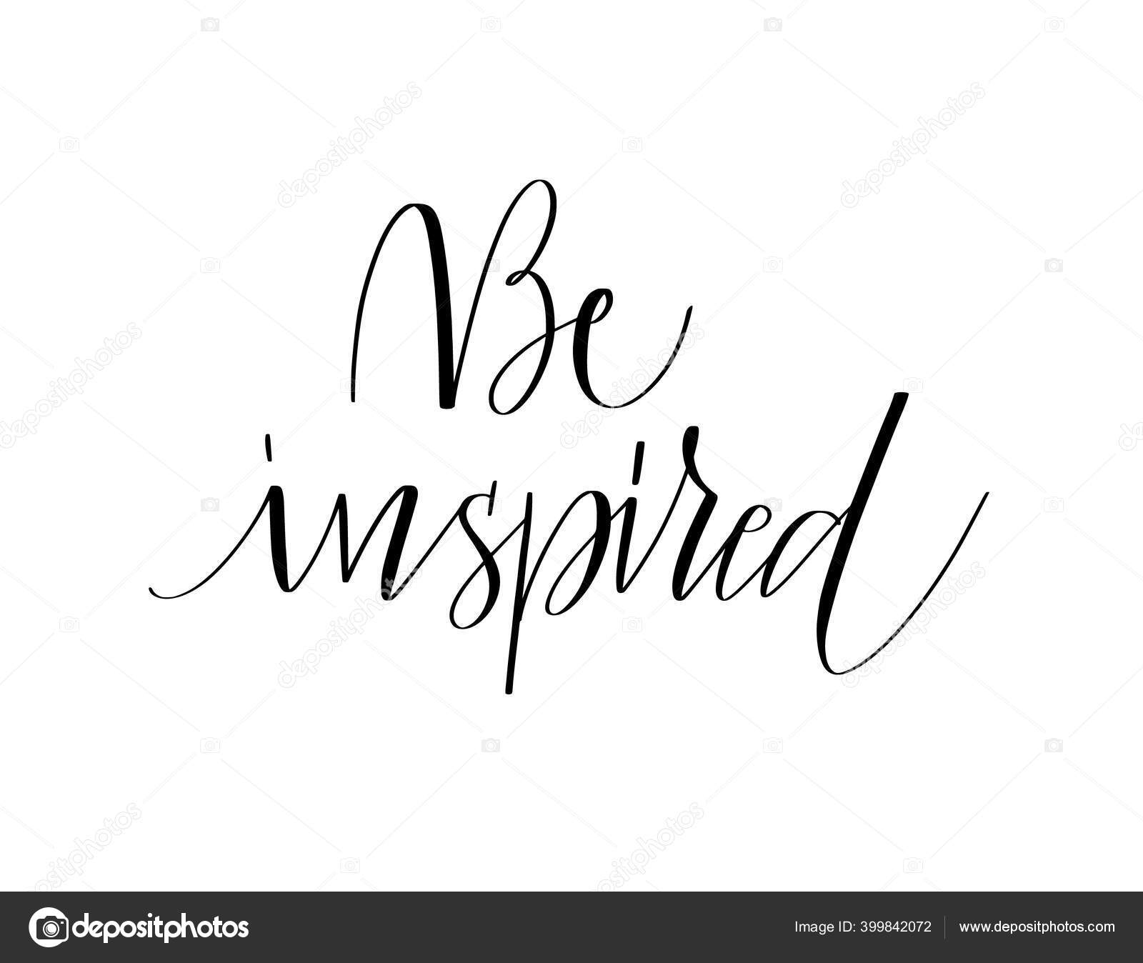 Be inspired vector motivational calligraphy quote Stock Vector Image by ...
