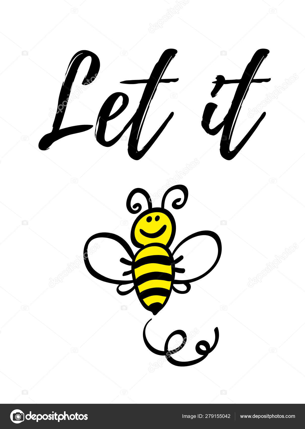 Let it bee phrase with doodle bee on white background. Lettering poster ...