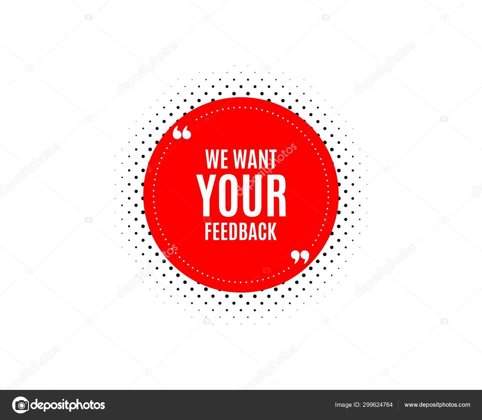 We want your feedback symbol. Survey or customer opinion sign. Vector ...