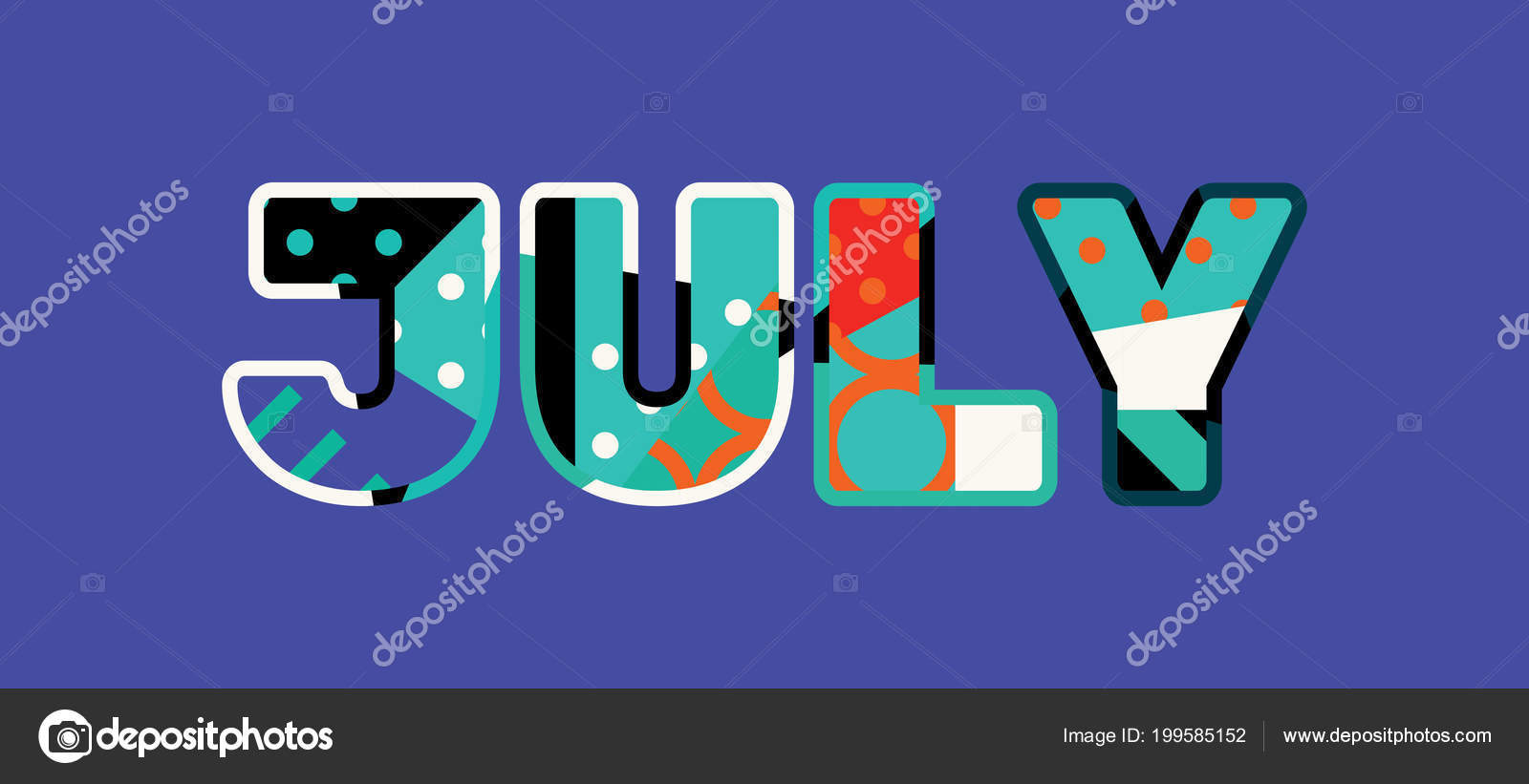 Word July Concept Written Colorful Abstract Typography Vector Eps ...