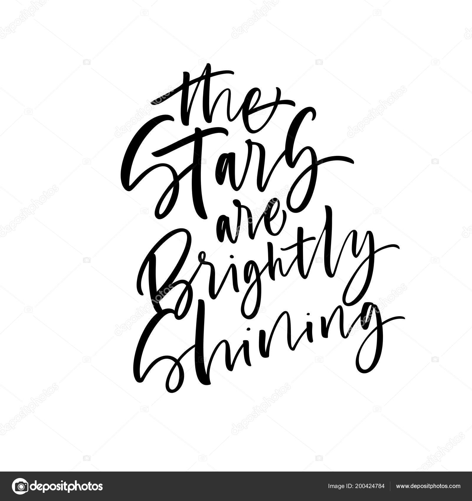 Stars Brightly Shining Phrase Ink Illustration Modern Brush Calligraphy ...