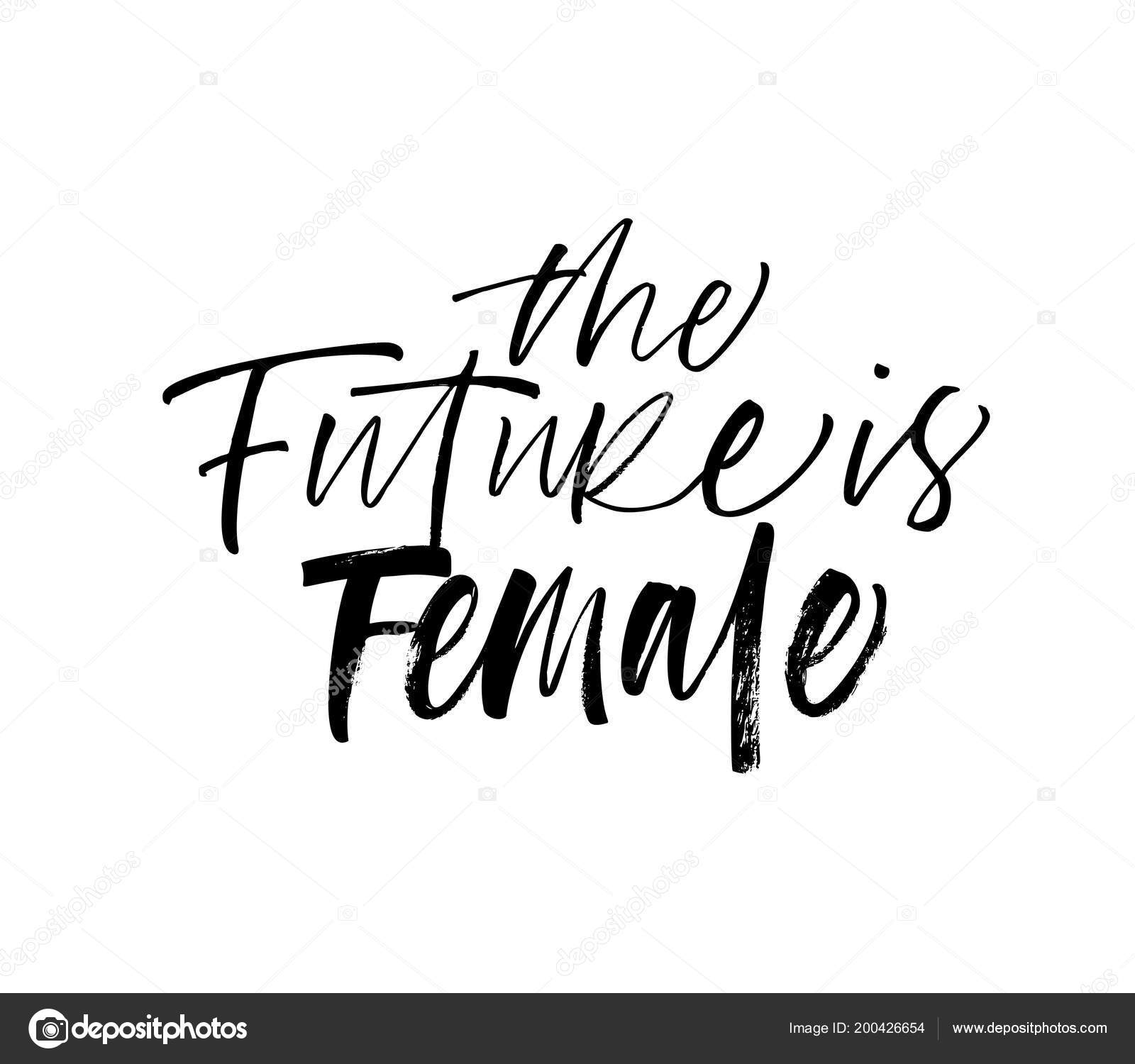 Future Female Phrase Ink Illustration Modern Brush Calligraphy Isolated ...
