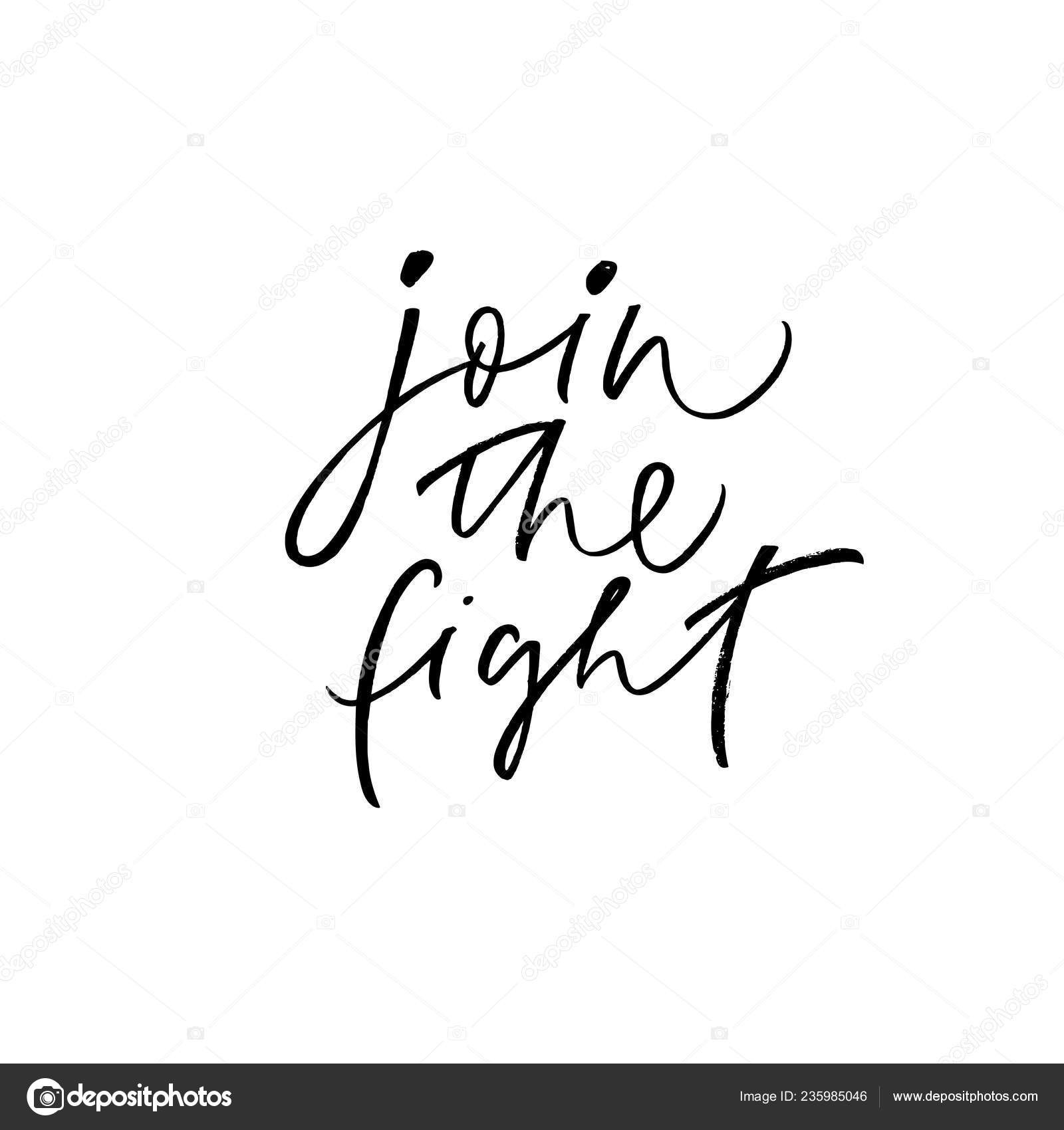 Join Fight Phrase Handwritten Calligraphic Brush White Background Stock ...