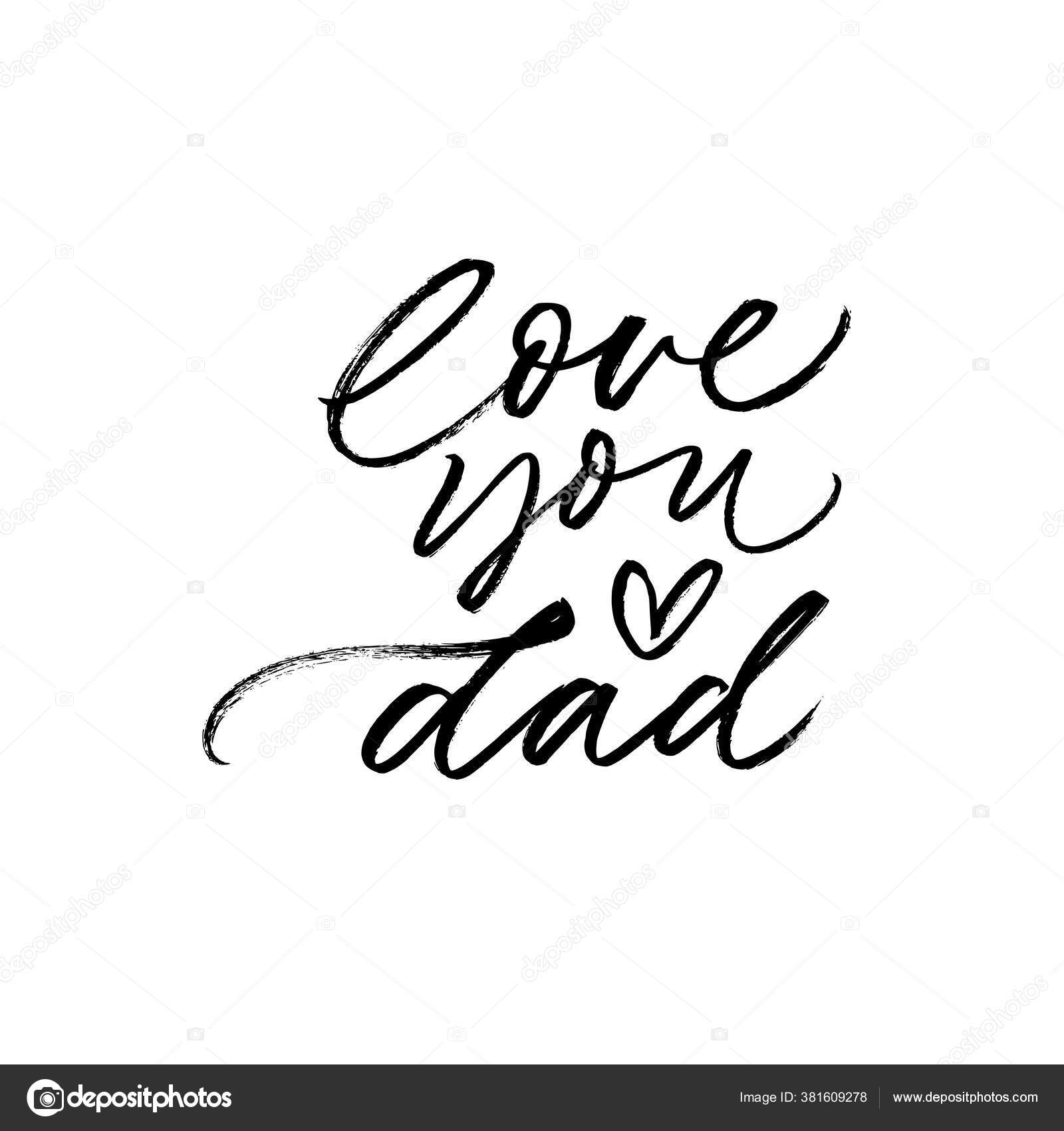 I love Dad calligraphy greeting card. Modern vector brush calligraphy ...