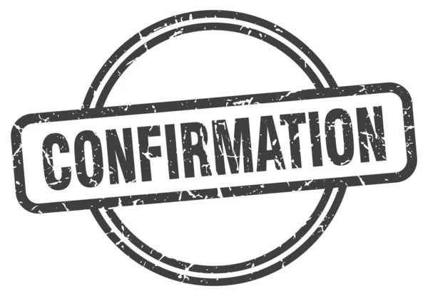 Confirmation Stamp Confirmation Sign Grunge Label Stock Vector by ... Confirmation Stamp Confirmation Sign Grunge Label Stock Vector by ...
