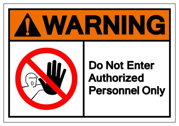 Caution No Unauthorized Entry Symbol Sign, Vector Illustration, Isolate ...