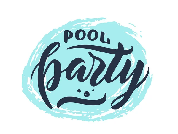Hand Drawn Vector Lettering Pool Party Party Vector Illustration Stock ...