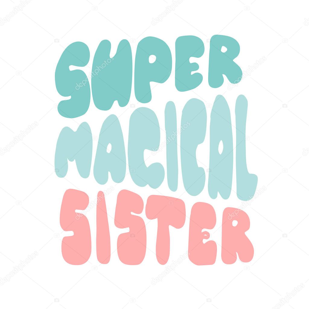 Super mágico. Letras para pancartas, carteles, ropa, tarjetas ...