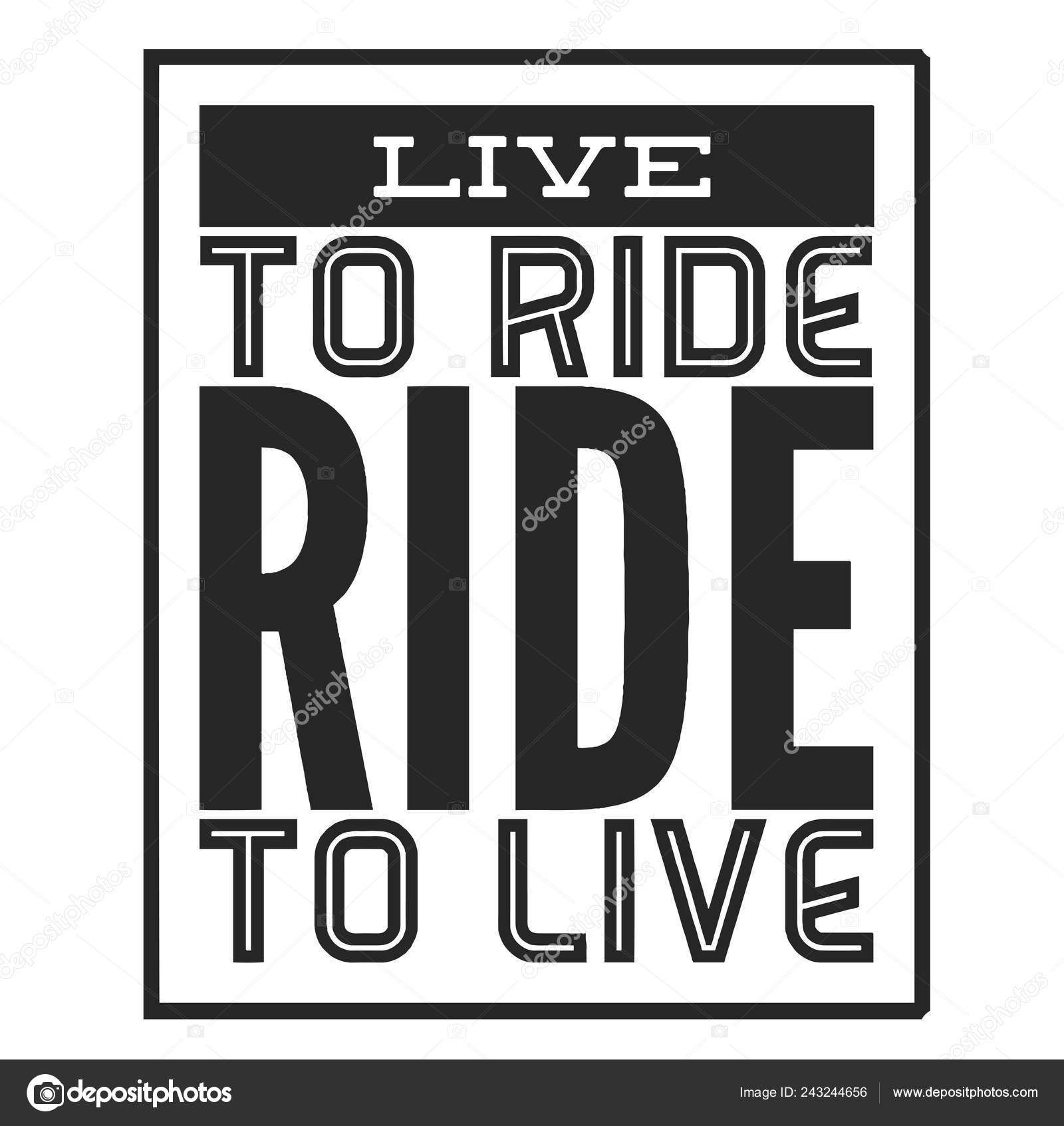 Live to ride. Cool biker quote for t-shirt. Motorcycle print, banner ...