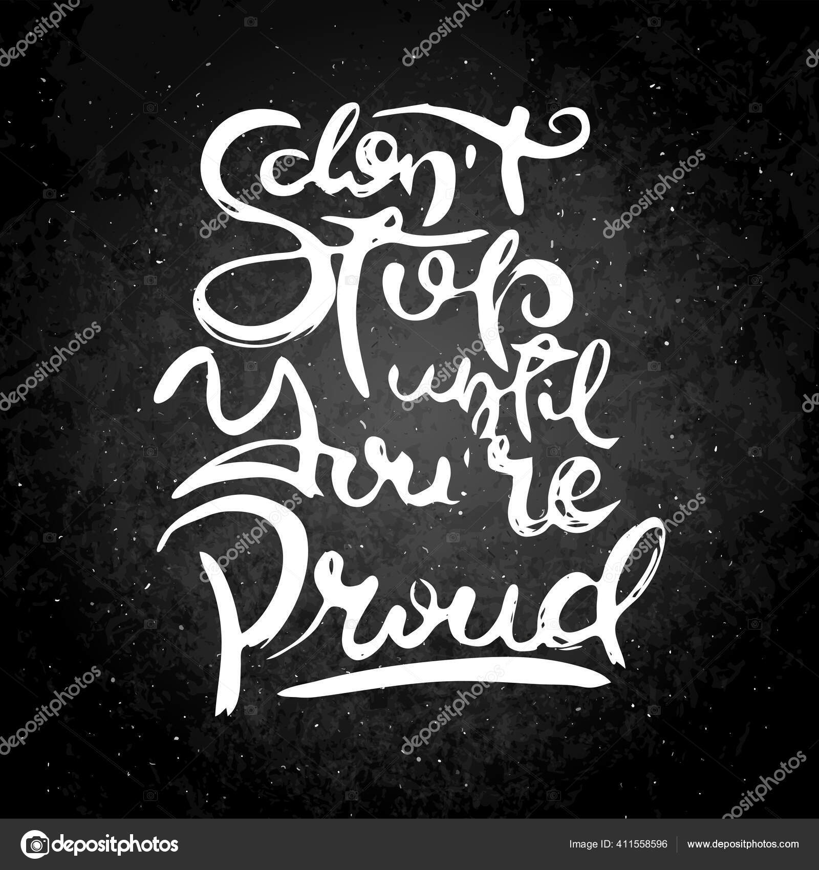 Stop You Proud Vector Motivational Phrase Slate Board Hand Drawn Stock ...