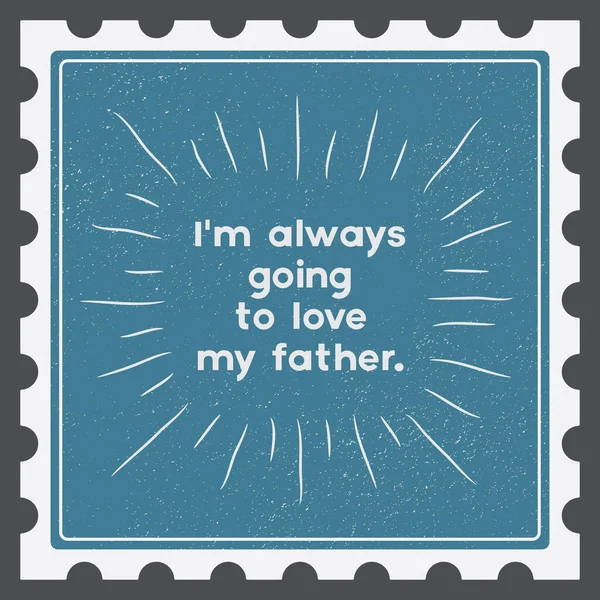 15,482,681 Fathers day quotation Vector Images | Depositphotos