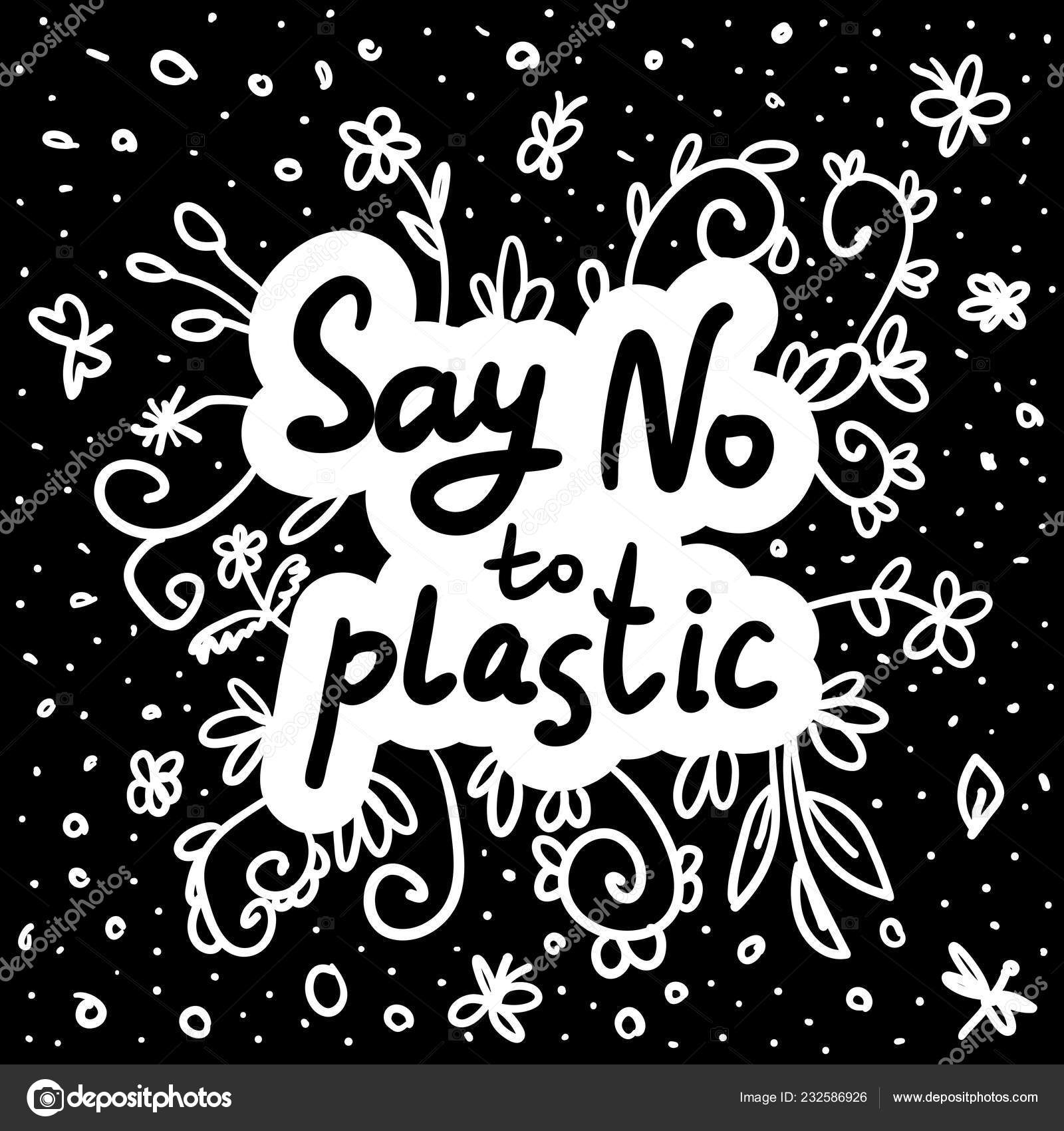 Say Plastic Black Text Calligraphy Lettering Doodle Hand White Flowers ...