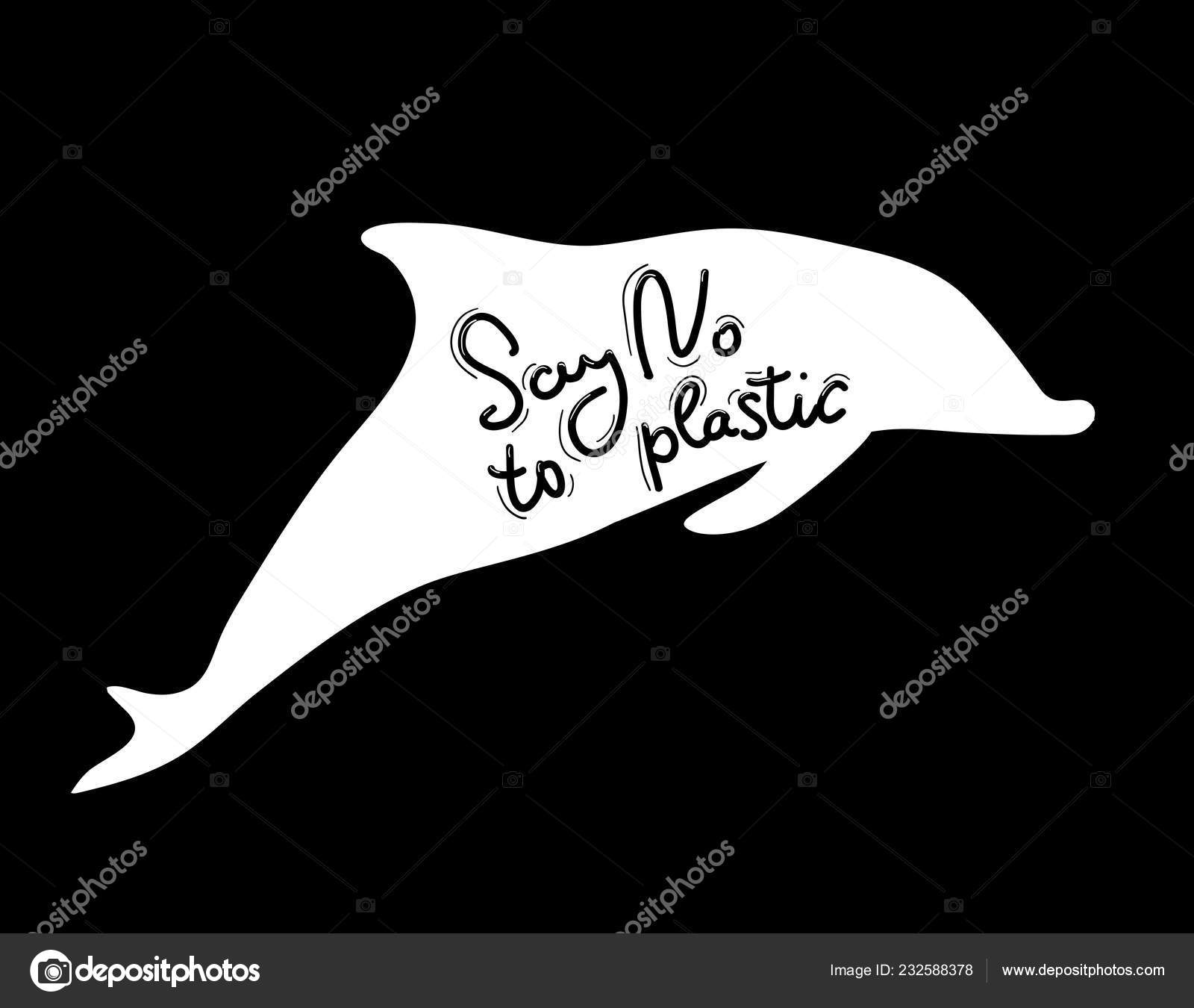 Say Plastic Whale Dolphin Sea Ocean Black Text Calligraphy Lettering ...